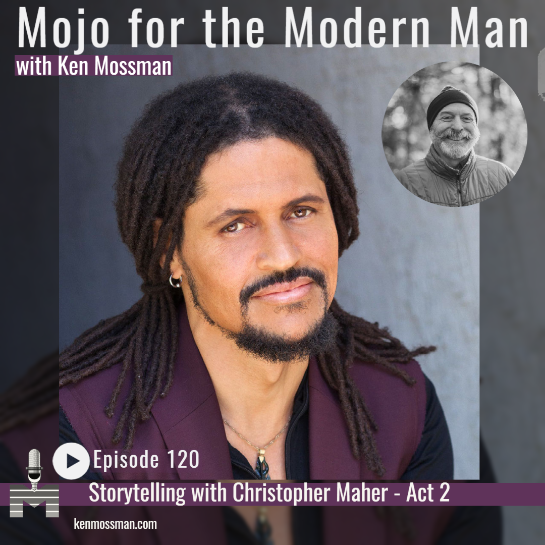 Mojo For The Modern Man Podcast | Ken Mossman